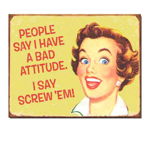 BAD ATTITUDE RETRO TIN SIGN